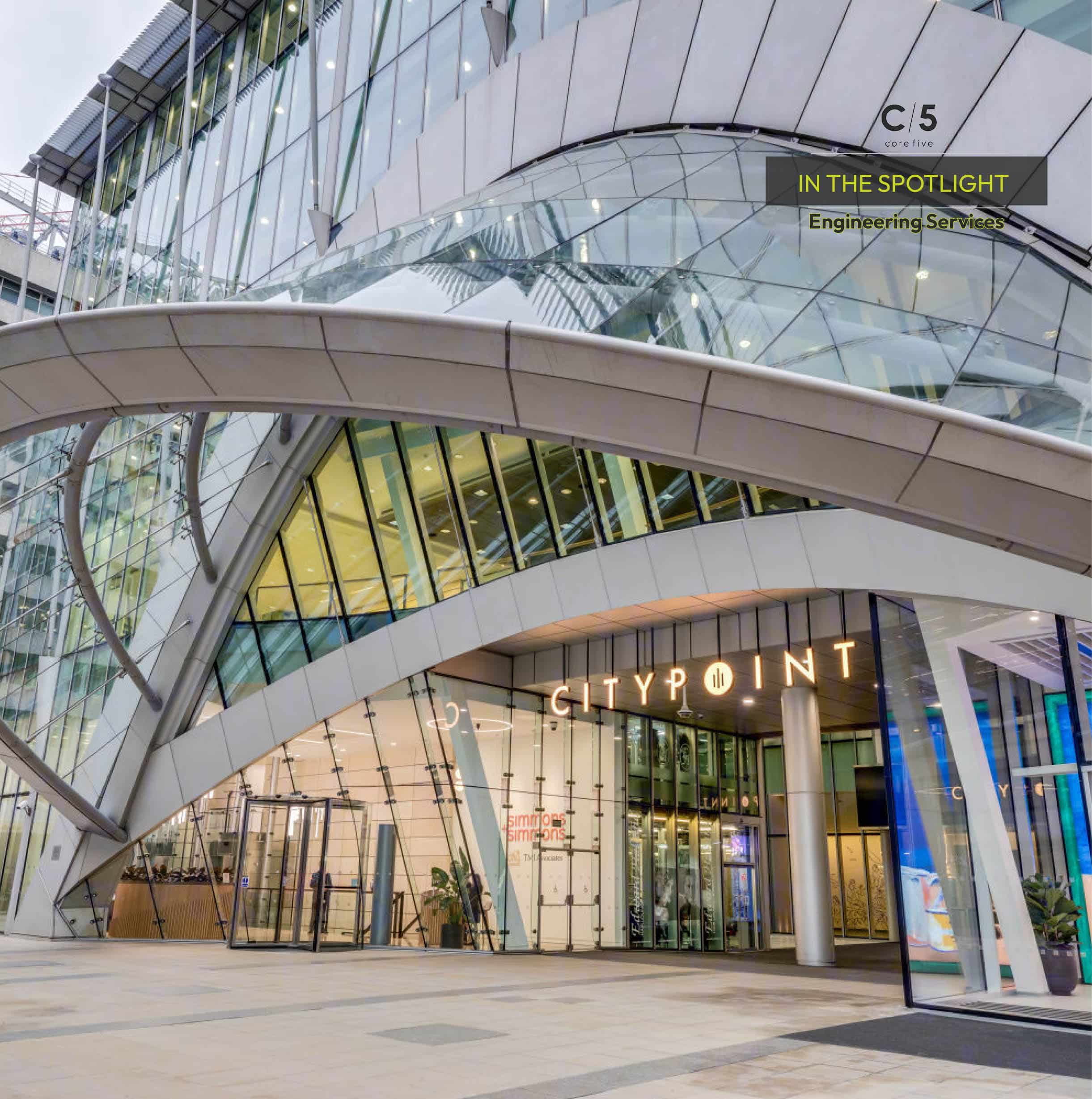Engineering Services in the Spotlight: Citypoint - Core Five